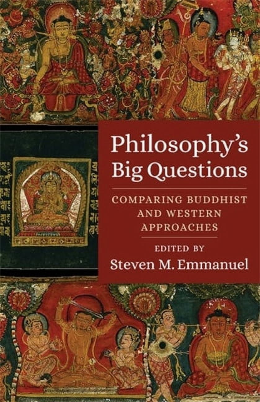 Philosophy's Big Questions: Comparing Buddhist and Western Approaches ...
