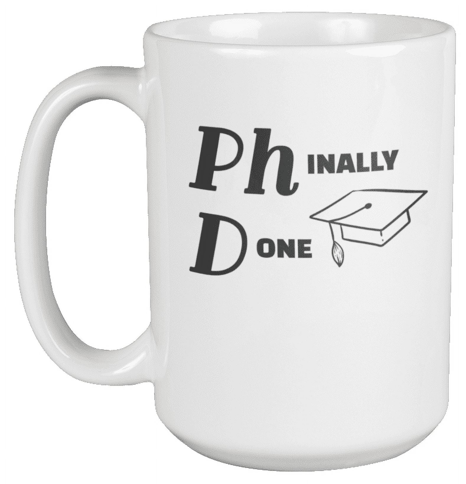 Phinally Done PhD Coffee & Tea Mug & Decor for PhD Student Men & Women ...