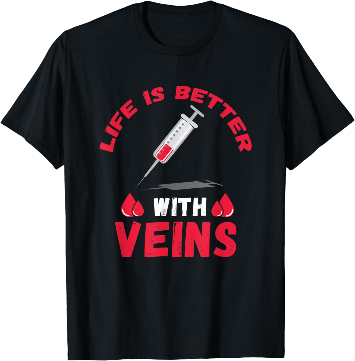 Phlebotomist Life Is Better Phlebotomy Doctor Syringe Blood T-Shirt ...