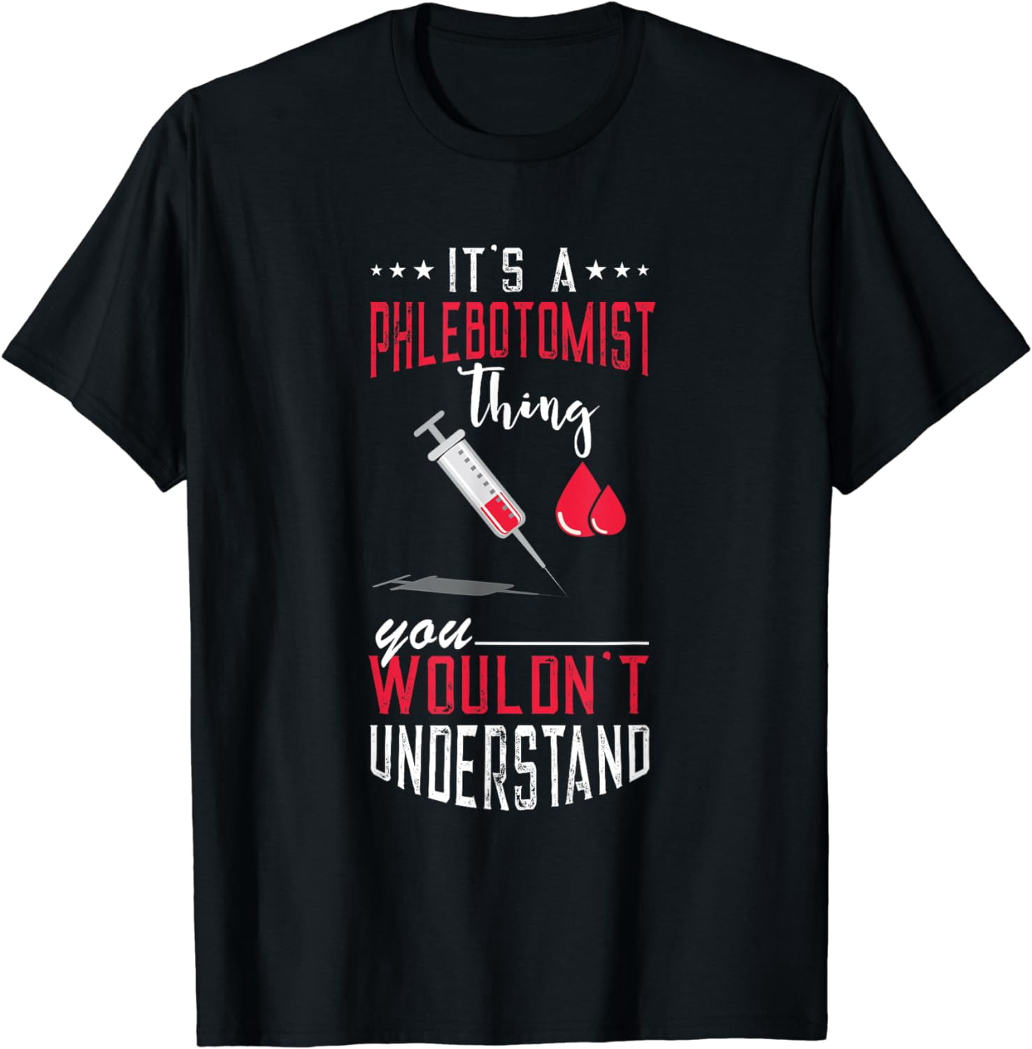 Phlebotomist Thing Syringe Blood Hospital Phlebotomy Doctor T-Shirt ...