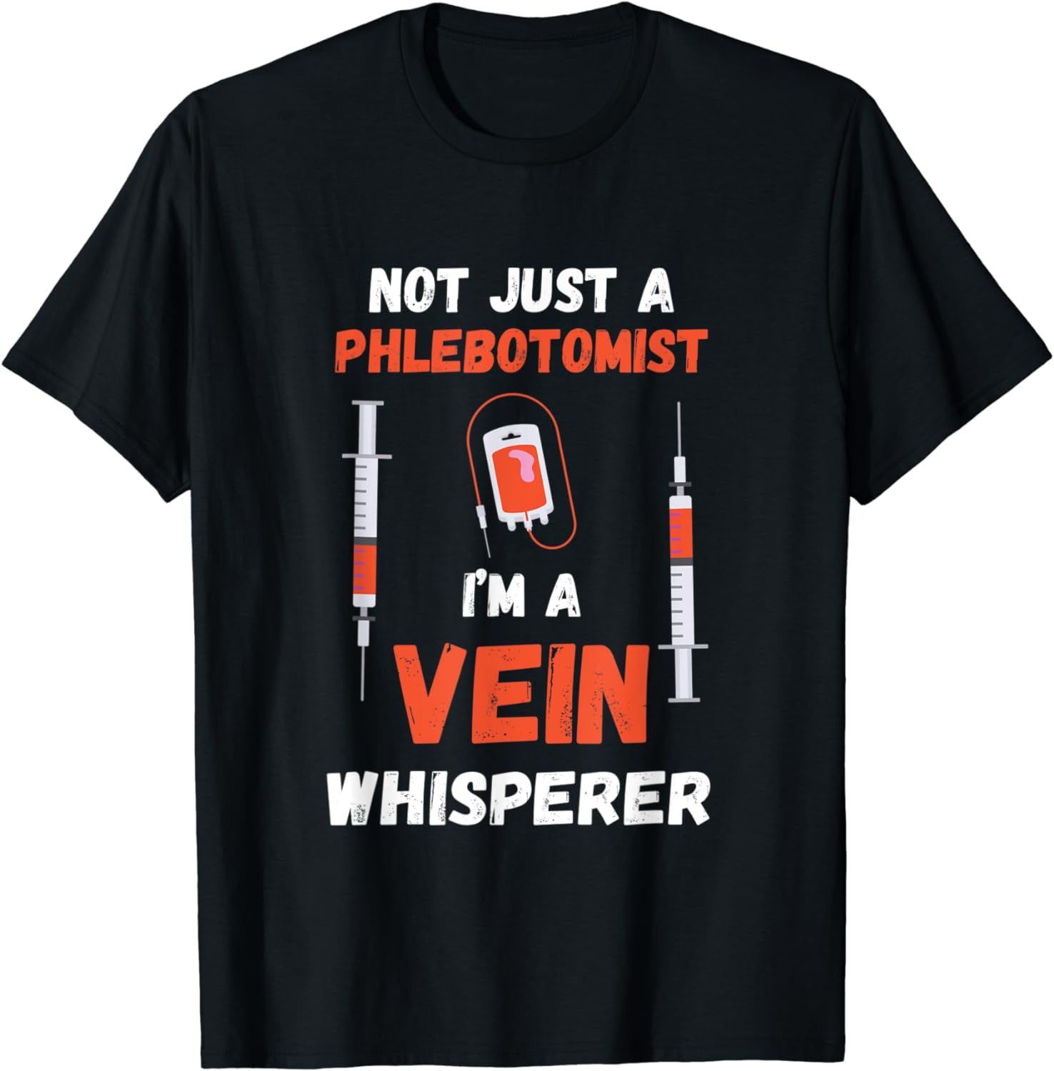 Phlebotomist Vein Whisperer Blood Syringe Medical Medicine T-Shirt ...