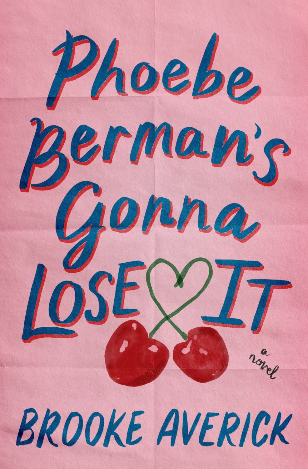 Phoebe Berman's Gonna Lose It: A Novel (Hardcover) - Walmart.com