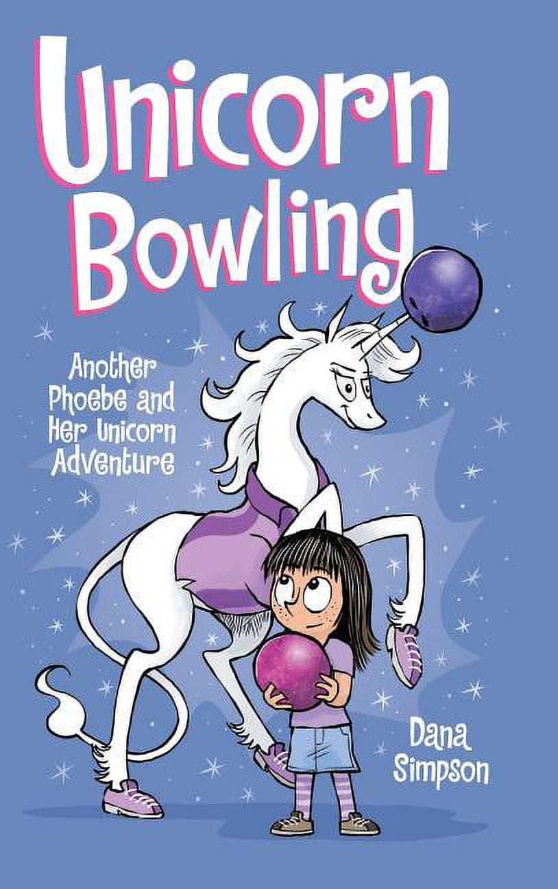 Phoebe and Her Unicorn: Unicorn Bowling: Another Phoebe and Her Unicorn Adventure (Hardcover ...