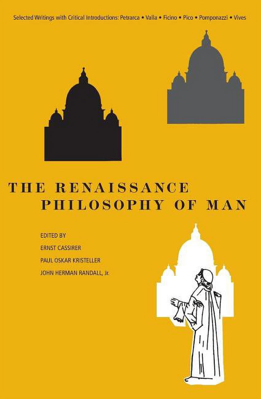 The Renaissance Philosophy of Man : Petrarca, Valla, Ficino, Pico ...