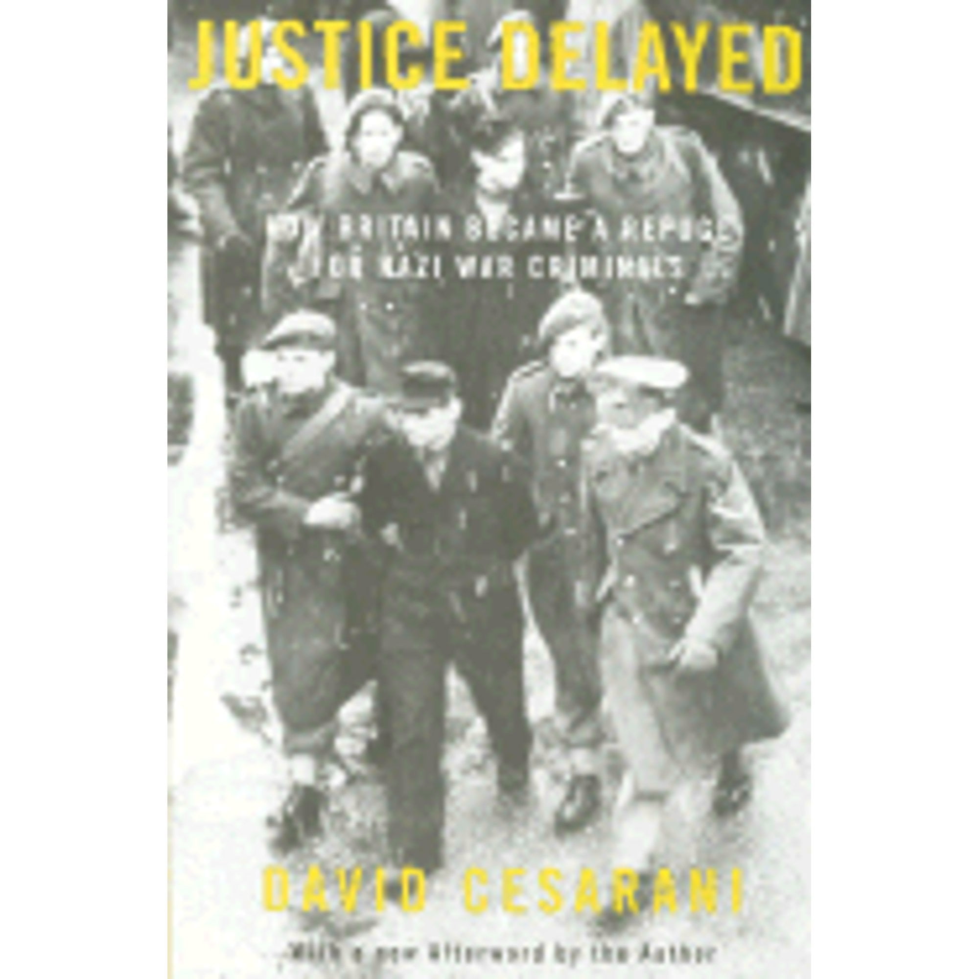 Pre-Owned Phoenix: Justice Delayed : How Britain Became a Refuge for ...