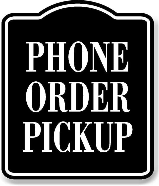 Phone Order Pickup BLACK Aluminum Composite Sign, 15"x18" - Walmart.com