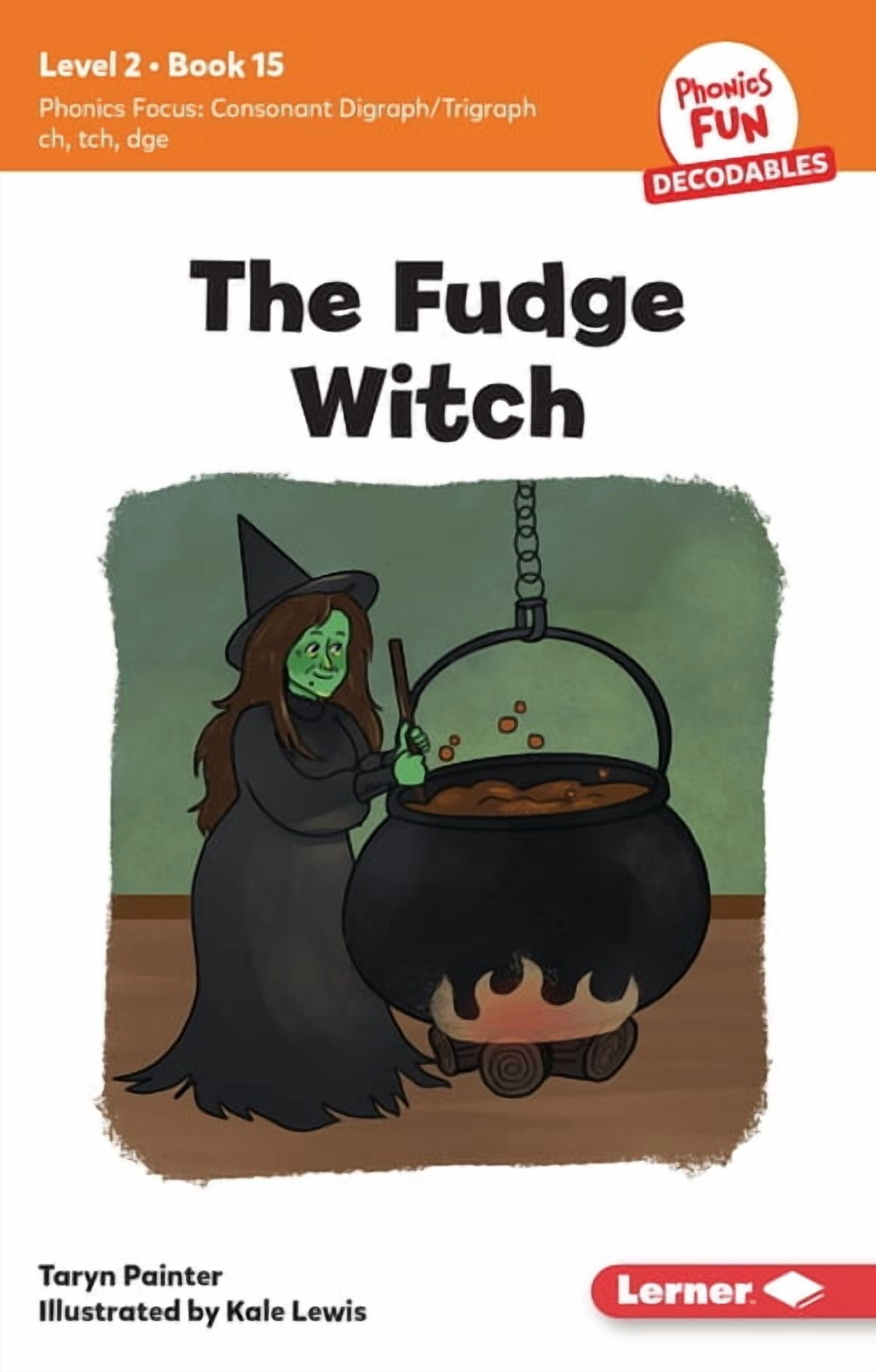 Phonics Fun Decodables -- Level 2 The Fudge Witch: Book 15, Book 15 ...