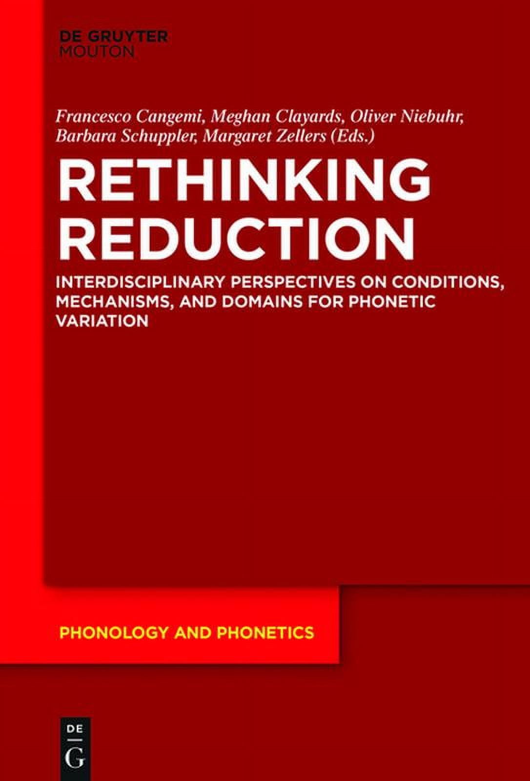 Phonology and Phonetics [Pp] Rethinking Reduction: Interdisciplinary ...