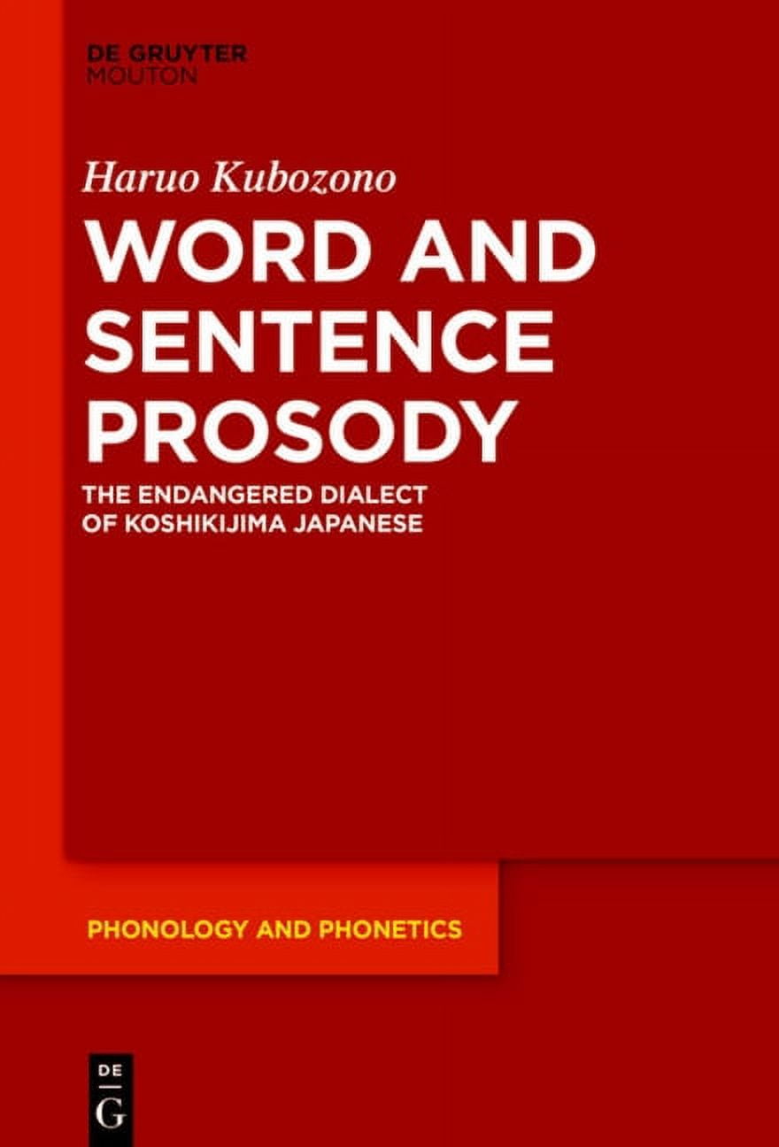 Phonology and Phonetics [Pp] Word and Sentence Prosody: The Endangered ...