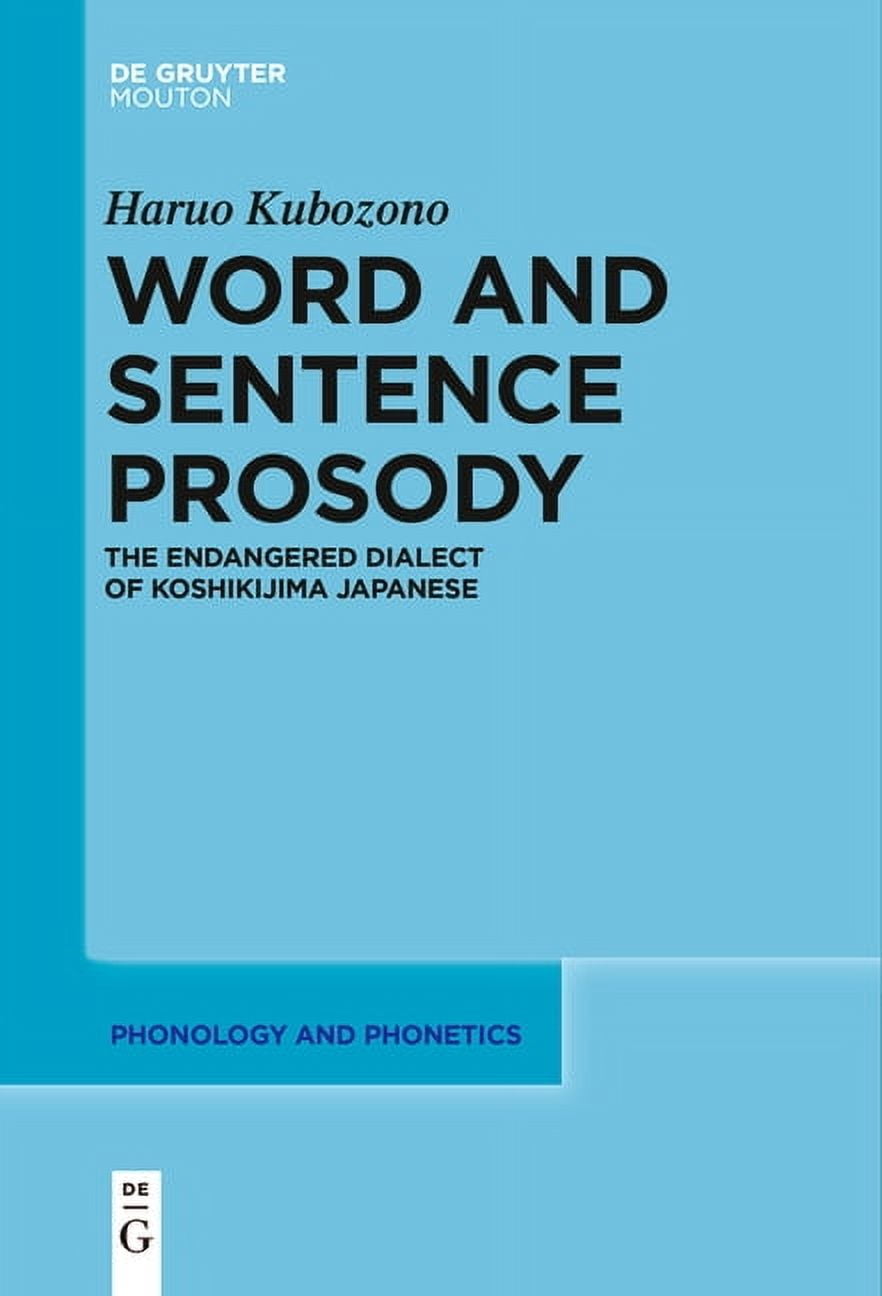 Phonology and Phonetics [Pp] Word and Sentence Prosody: The Endangered ...