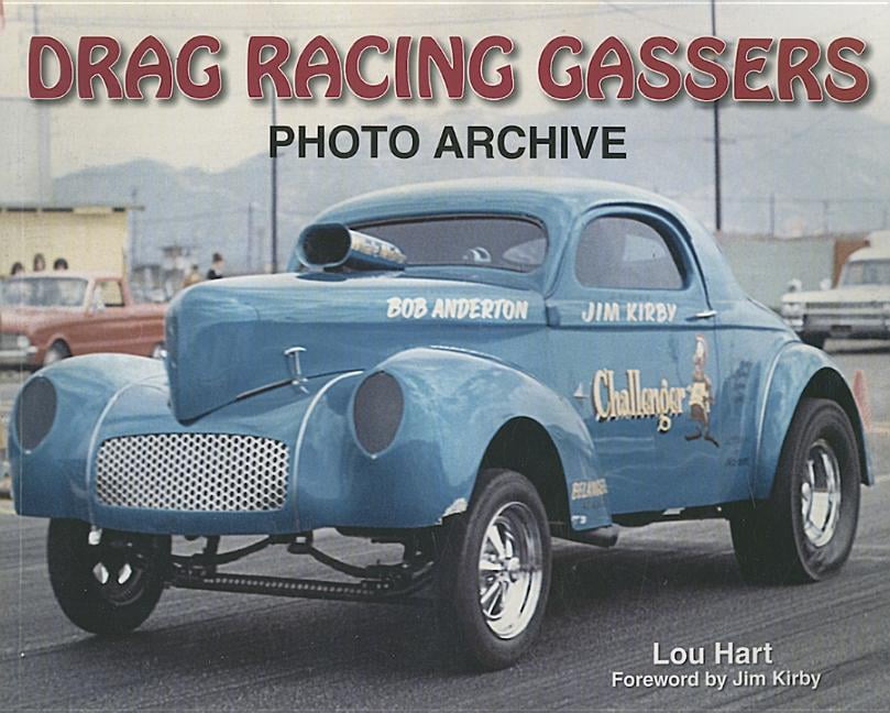 Photo Archive: Drag Racing Gassers Photo Archive (Paperback) - Walmart ...
