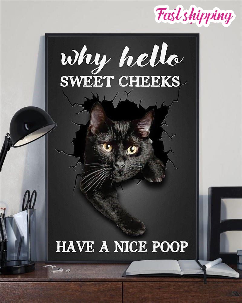 Photo Cat Lovers Why Hello Sweet Cheeks Have A Nice Poop Vintage Home ...
