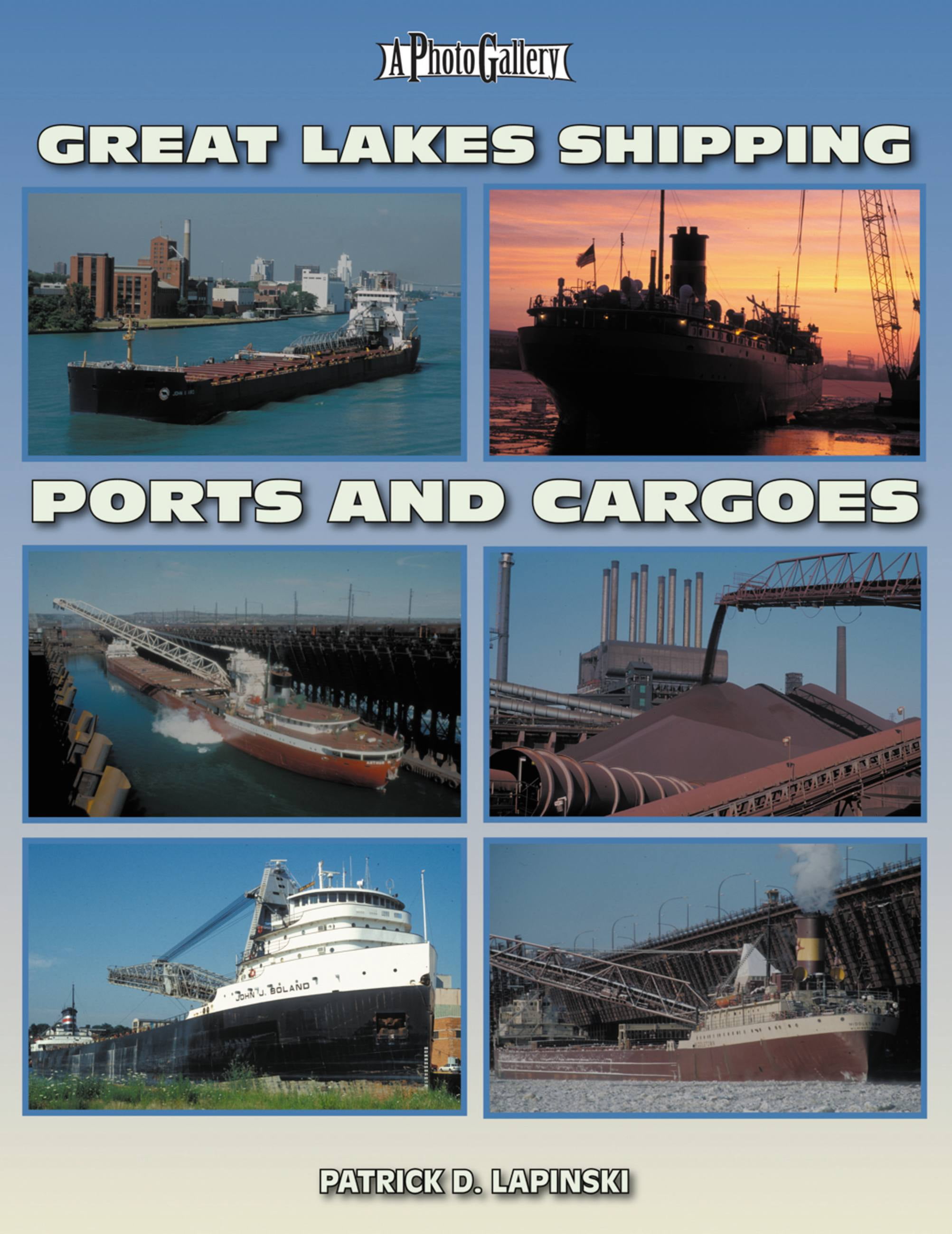Photo Gallery: Great Lakes Shipping Ports & Cargoes (Paperback ...