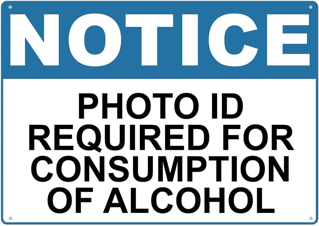 Photo Id Required For Consumption Of Alcohol Sign Outdoor Metal Sign ...