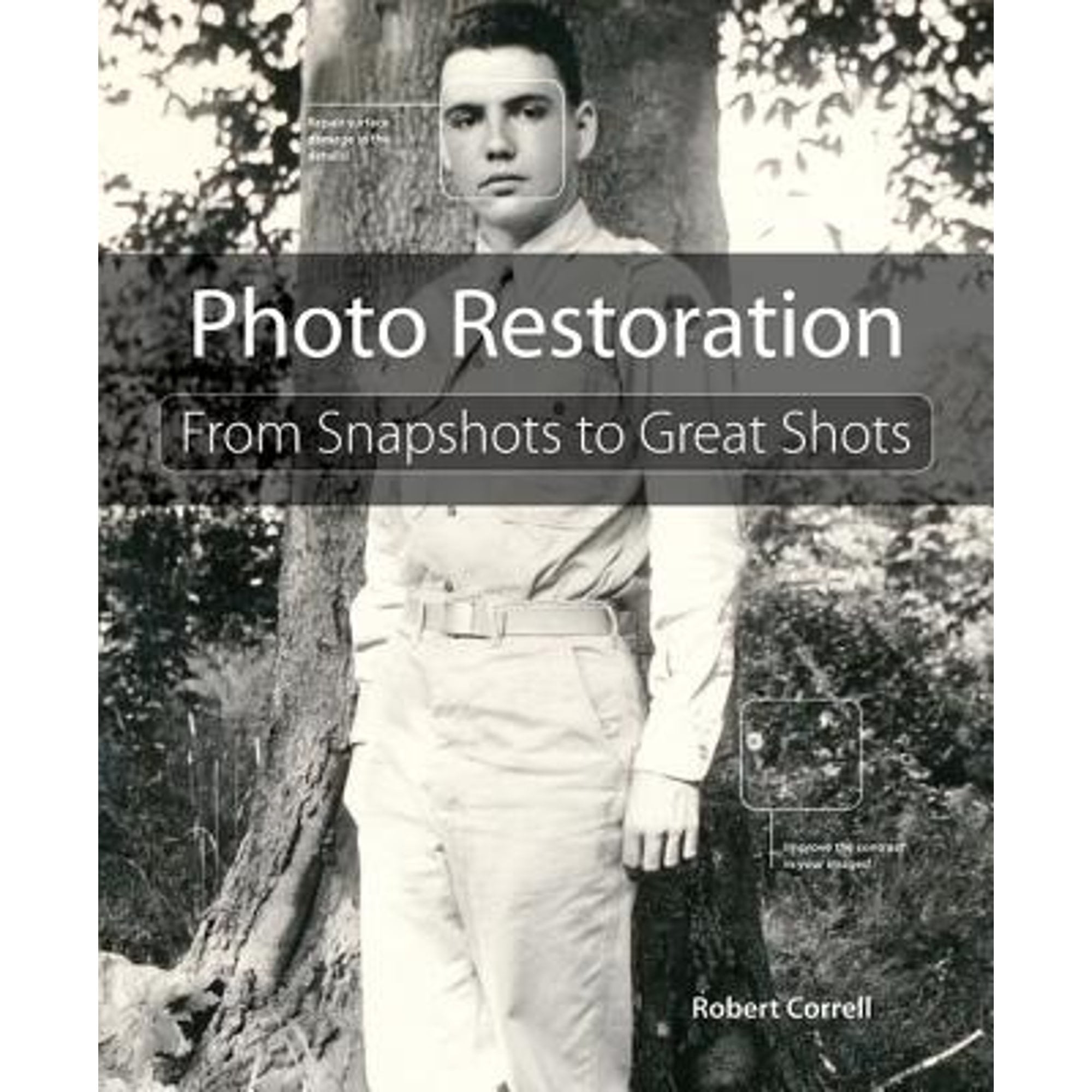 Pre-Owned Photo Restoration: From Snapshots to Great Shots (Paperback ...