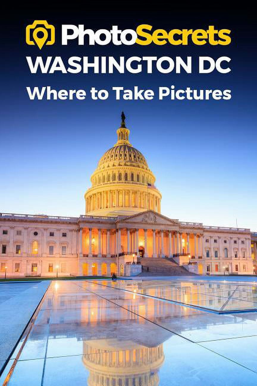 PhotoSecrets: PhotoSecrets Washington DC : Where to Take Pictures: A ...
