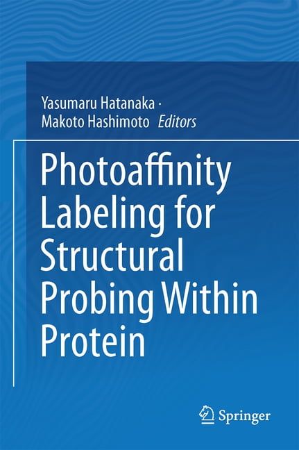 Photoaffinity Labeling for Structural Probing Within Protein (Hardcover ...