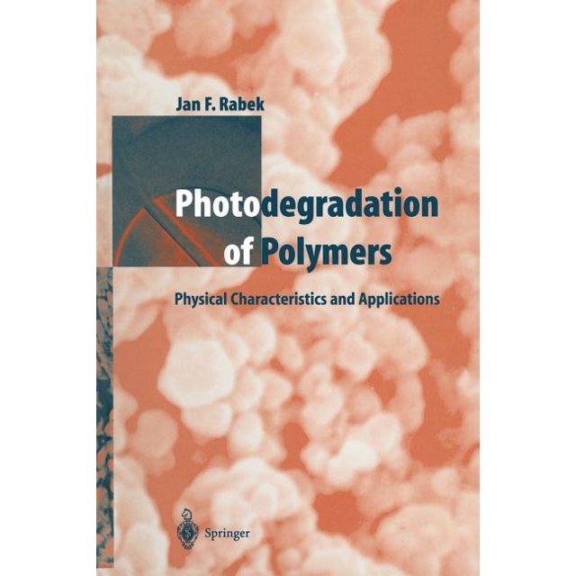 Photodegradation of Polymers: Physical Characteristics and Applications ...