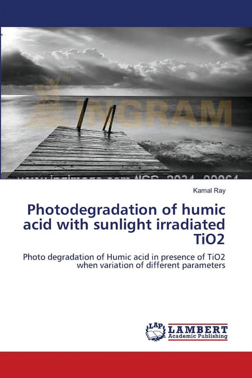 Photodegradation of humic acid with sunlight irradiated TiO2 (Paperback ...