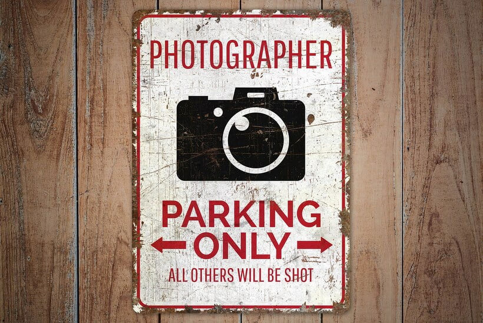 Photographer Parking Sign Photographer Parking Photographer Parking ...