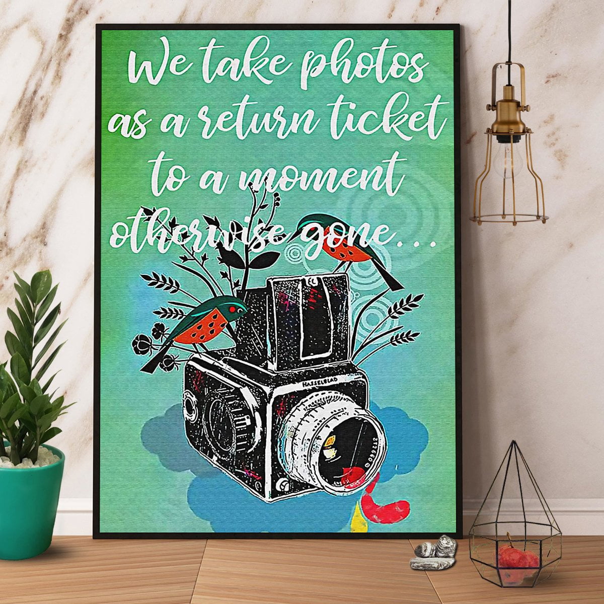 Photographer We Take Photos As A Return Ticket Paper Poster No Frame ...