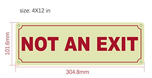 Photoluminescent NOT AN EXIT SIGN/GLOW IN THE DARK NOT AN EXIT SIGN ...