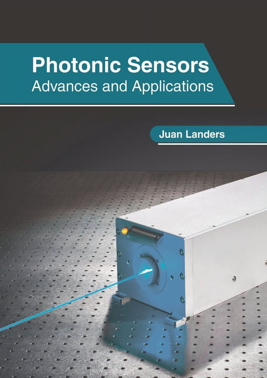 Photonic Sensors: Advances and Applications (Hardcover) - Walmart.com