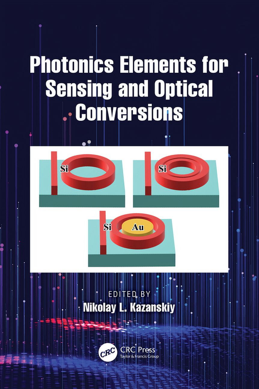 Photonics Elements for Sensing and Optical Conversions, (Hardcover ...