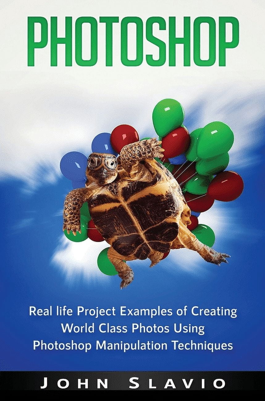 Photoshop: Real life Project Examples of Creating World Class Photos ...