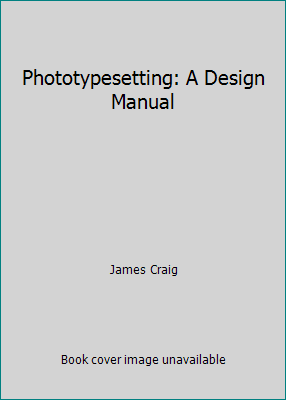 Pre-Owned Phototypesetting: A Design Manual (Hardcover) 0823040119 ...