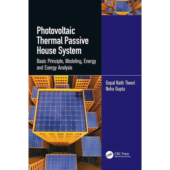Photovoltaic Thermal Passive House System: Basic Principle, Modeling ...