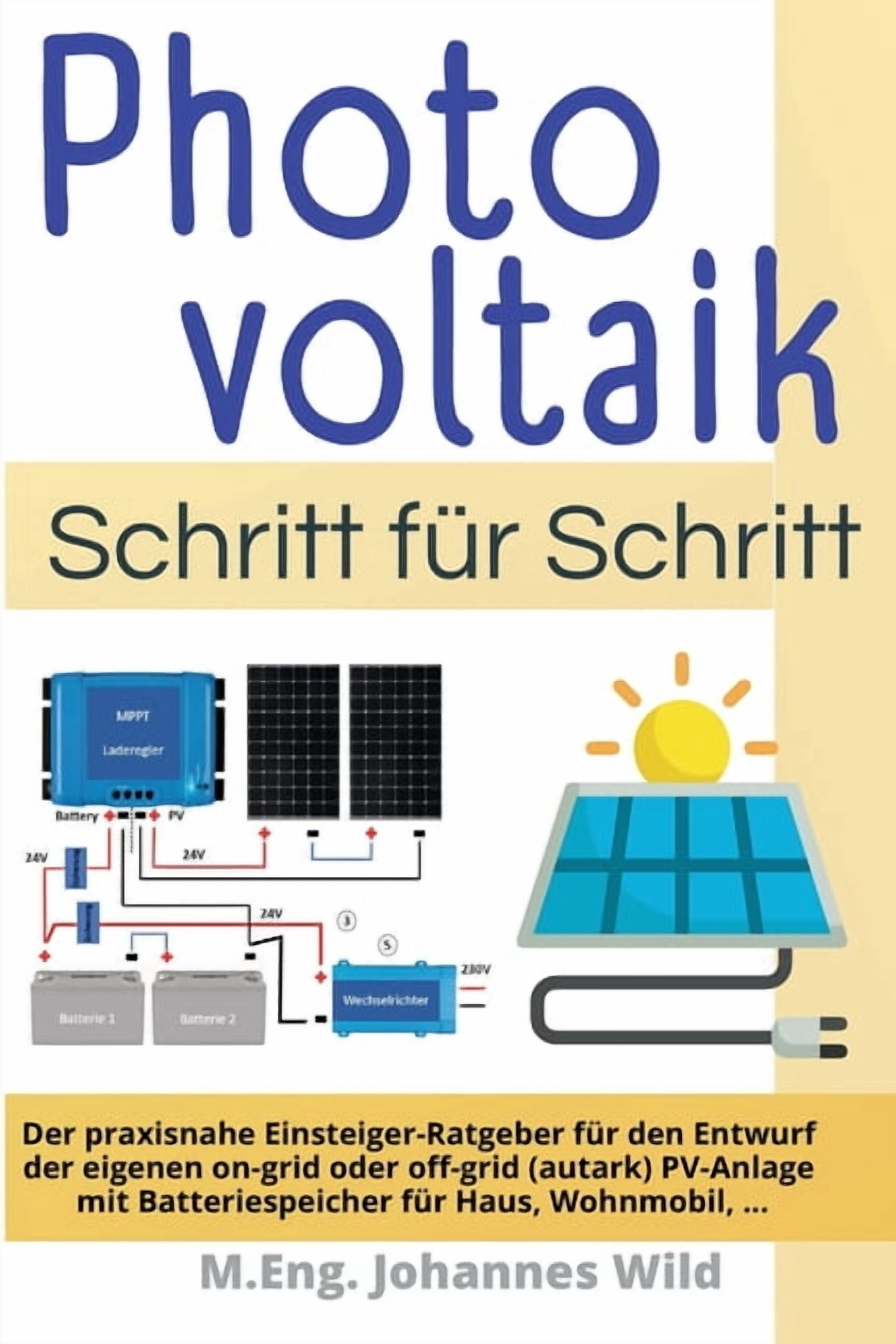 Photovoltaik Schritt fÃ¼r Schritt: Der praxisnahe Einsteiger-Ratgeber ...