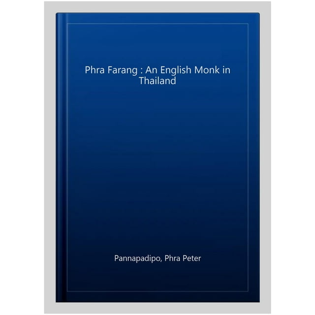 Pre-Owned Phra Farang : An English Monk in Thailand - Walmart.com