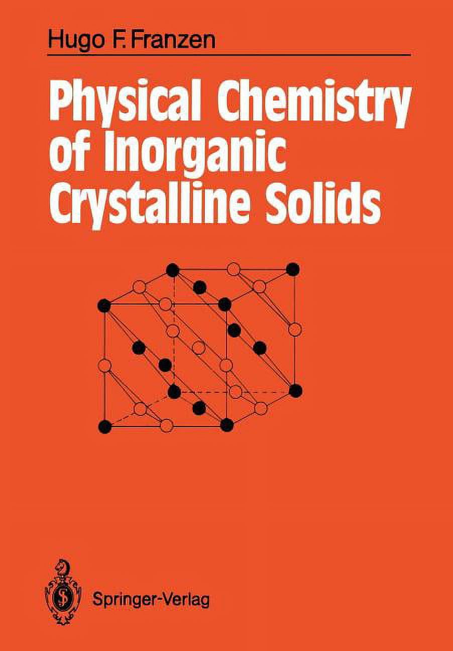 Physical Chemistry of Inorganic Crystalline Solids, (Paperback ...