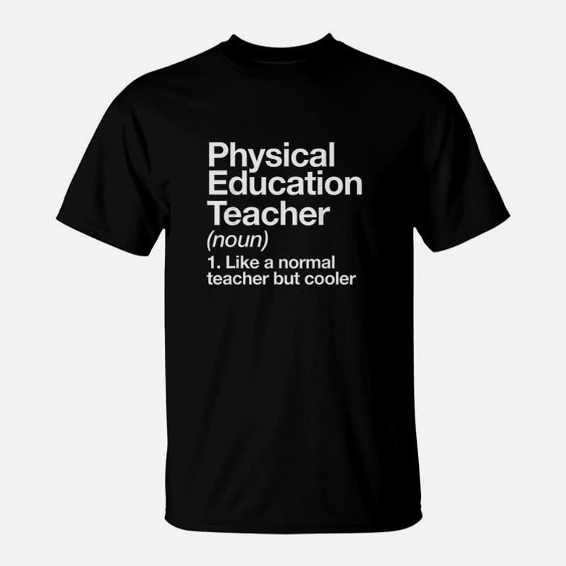 Physical Education Teacher Definition Sports Pe School TShirt - Walmart.com