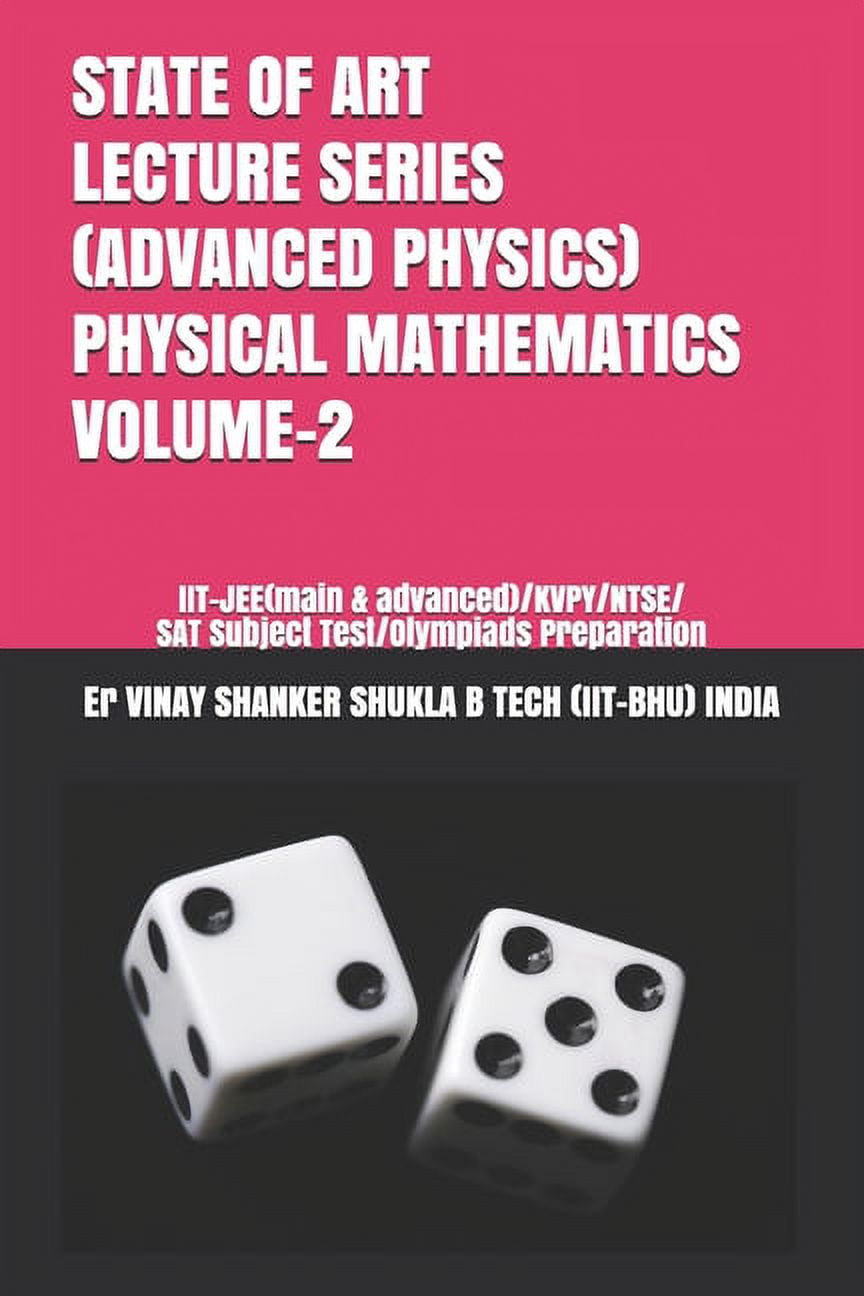 Physical Mathematics: State of Art Lecture Series (Advanced Physics ...