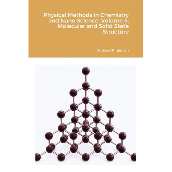 Physical Methods in Chemistry and Nano Science. Volume 5: Molecular and ...