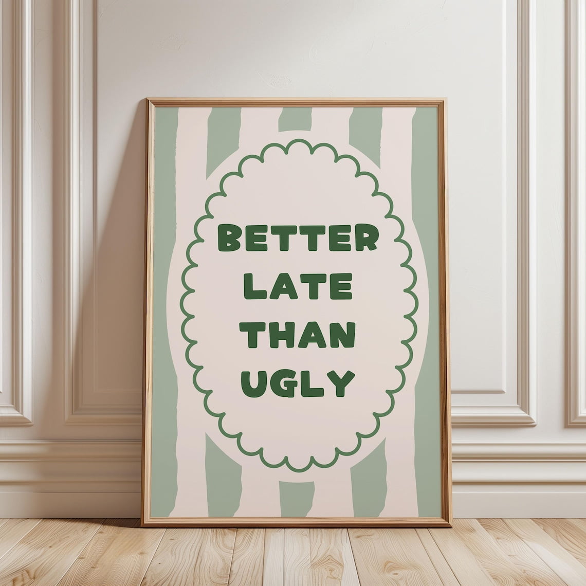 Physical Poster - Better Late Than Poster - Pastel Green Stripe Line ...