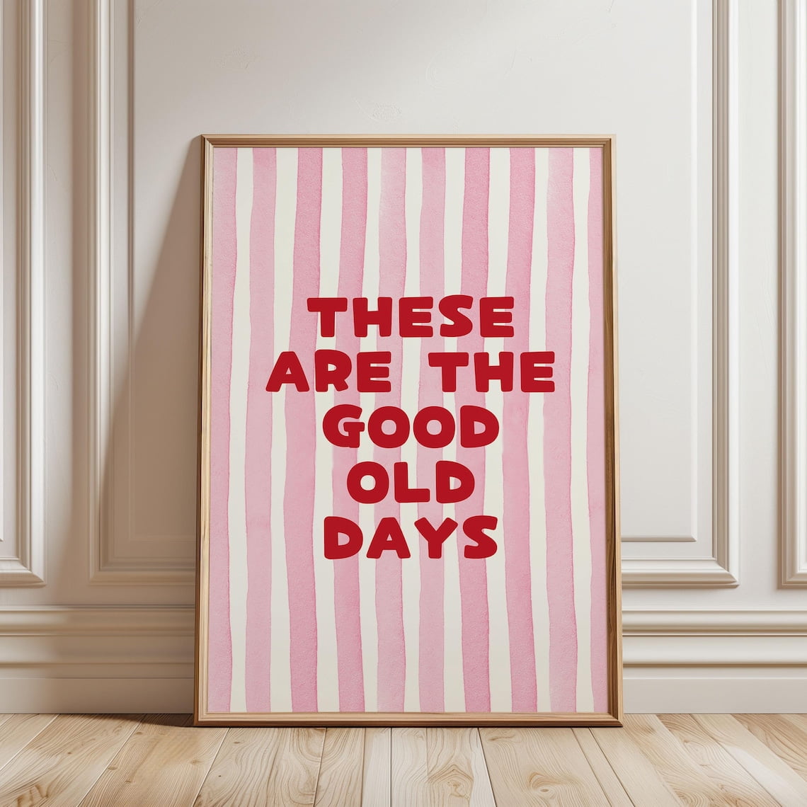 Physical Poster - These Are The Good Old Days Watercolour Pink Stripped ...