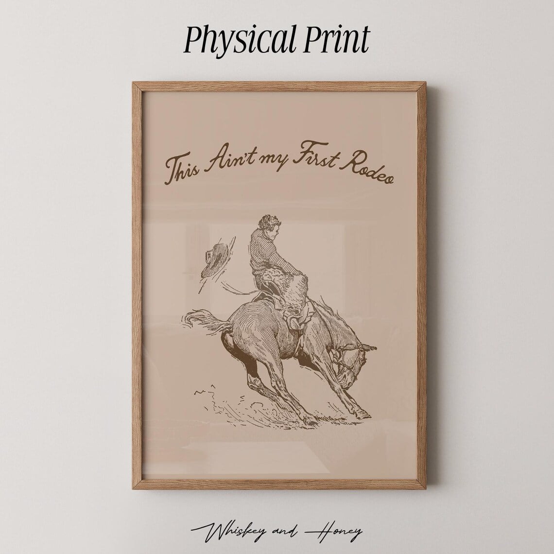 Physical Print, This Ain'T My First Rodeo Art Print, Western Art ...