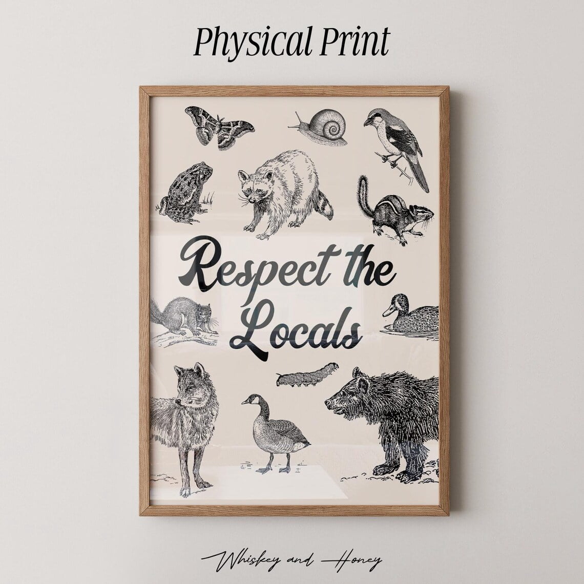 Physical Print, Respect The Locals Art Print, Wilderness Art Print ...