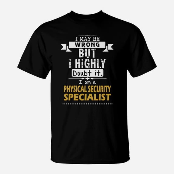 Physical Security Specialist Dout It TShirt - Walmart.com