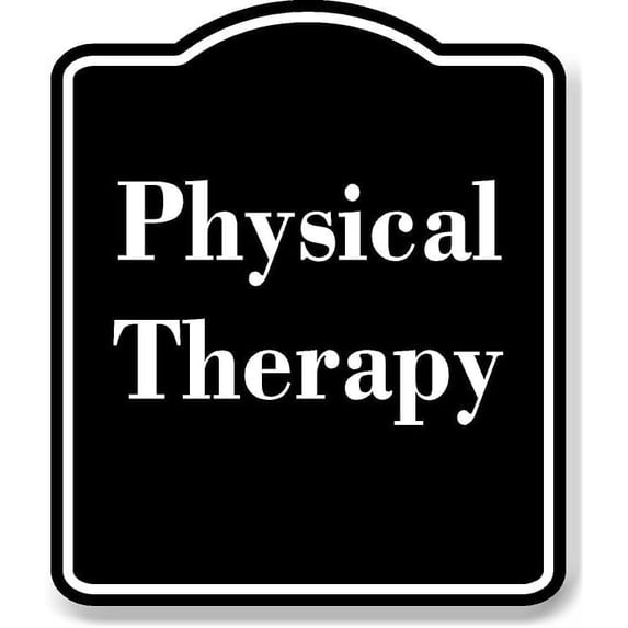 Physical Therapy BLACK Aluminum Composite Sign 8.5''x10'' - Walmart.com