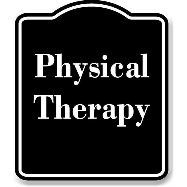 Physical Therapy BLACK Aluminum Composite Sign 8.5''x10'' - Walmart.com
