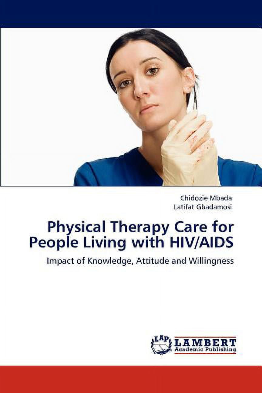 Physical Therapy Care for People Living with HIV/AIDS (Paperback ...
