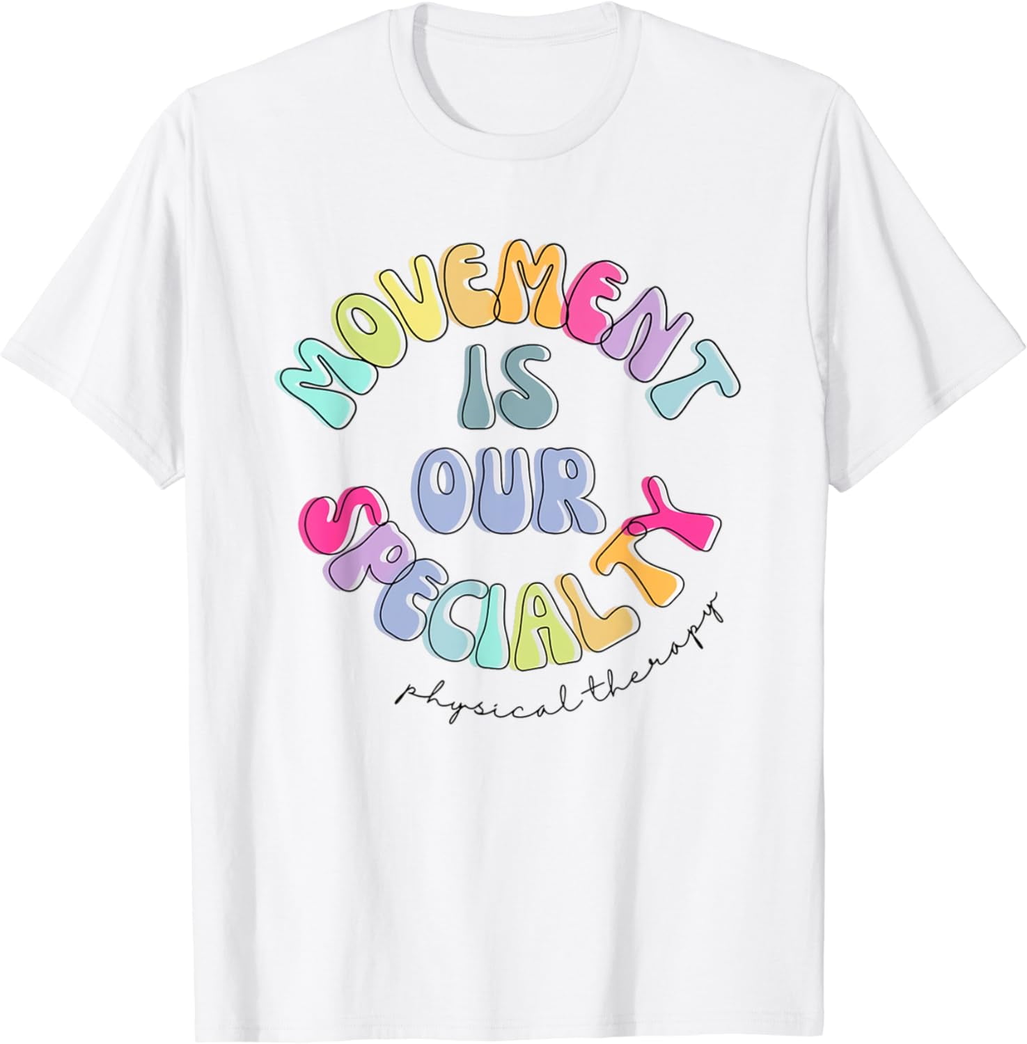 Physical Therapy Retro Movement Is Our Specialty PT PTA T-Shirt ...