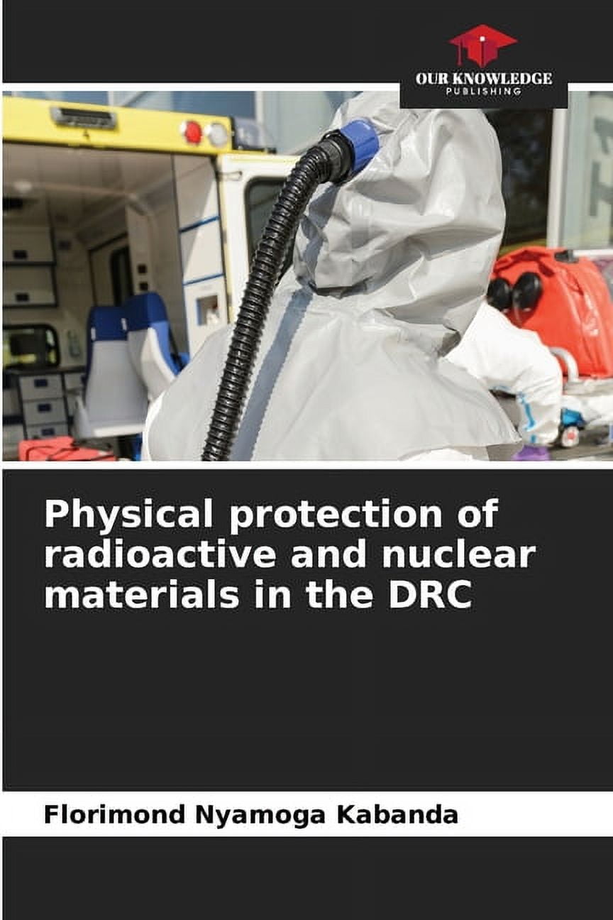 Physical protection of radioactive and nuclear materials in the DRC ...