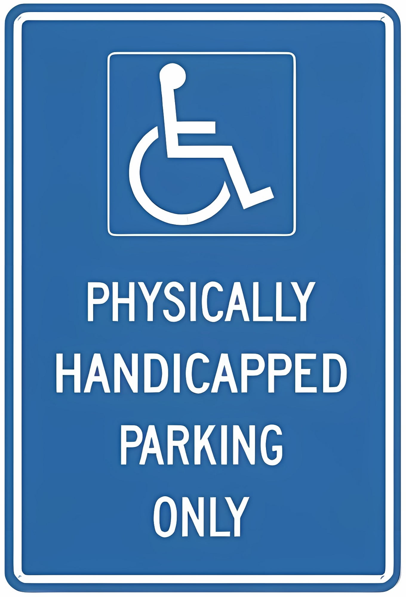 Physically Handicapped Parking Only Sign - 8"x12" Aluminum Metal Sign ...