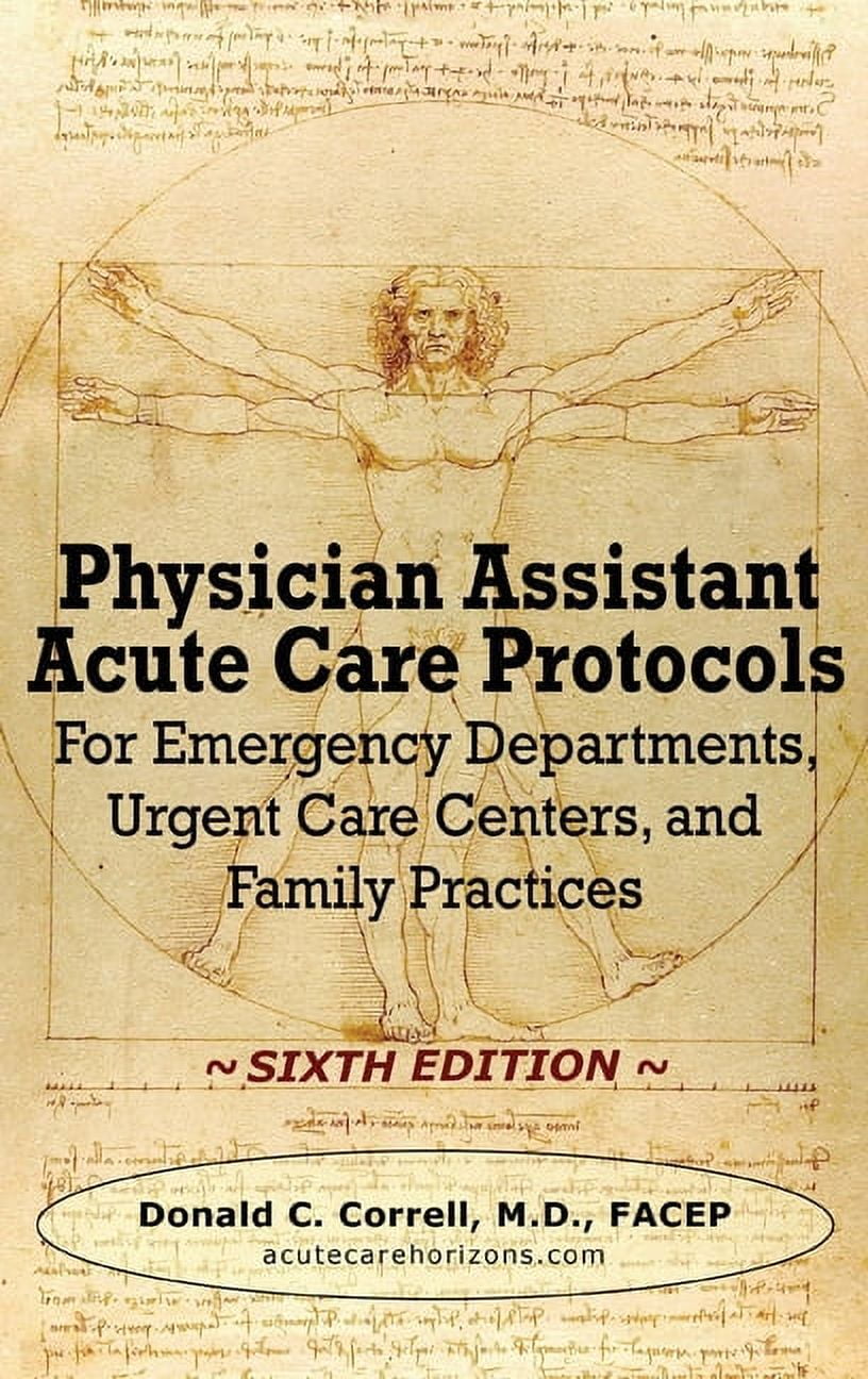 Physician Assistant Acute Care Protocols - SIXTH EDITION : For ...