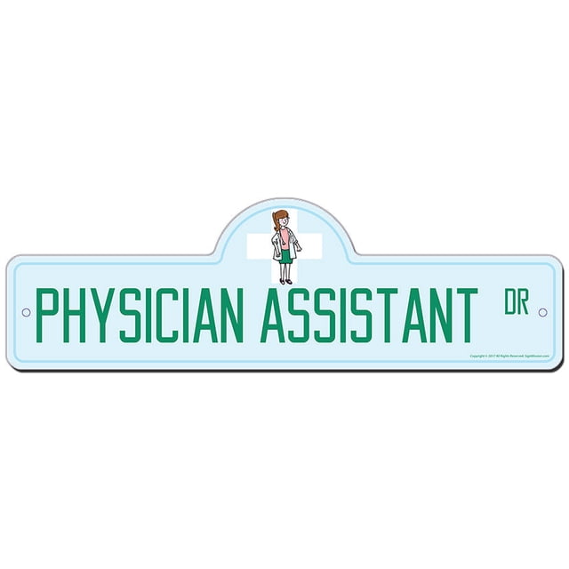 Physician Assistant Street Sign | Indoor/Outdoor | Funny Home Decor for ...